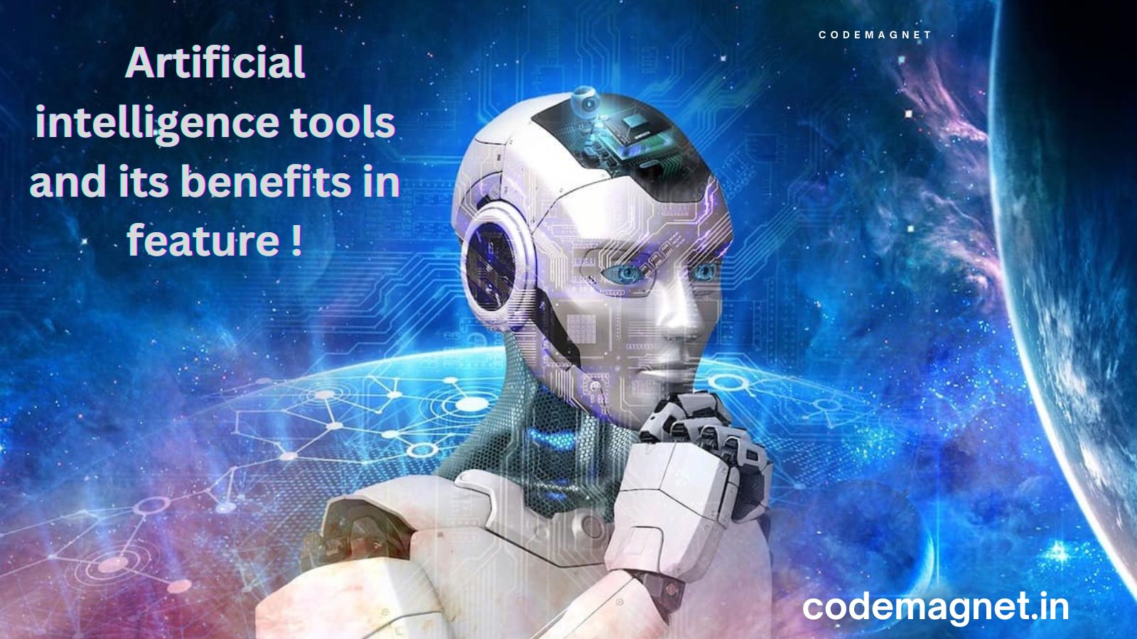 Artificial intelligence tools and its benefits in feature - CodeMagnet