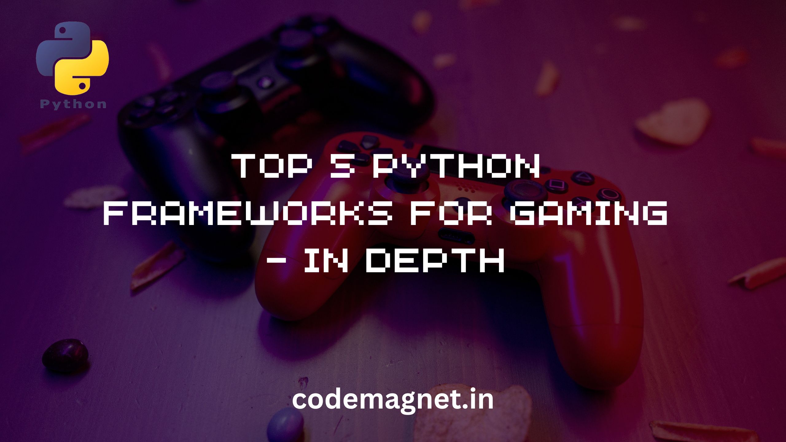Top 5 Python Frameworks for Gaming - In Depth - CodeMagnet