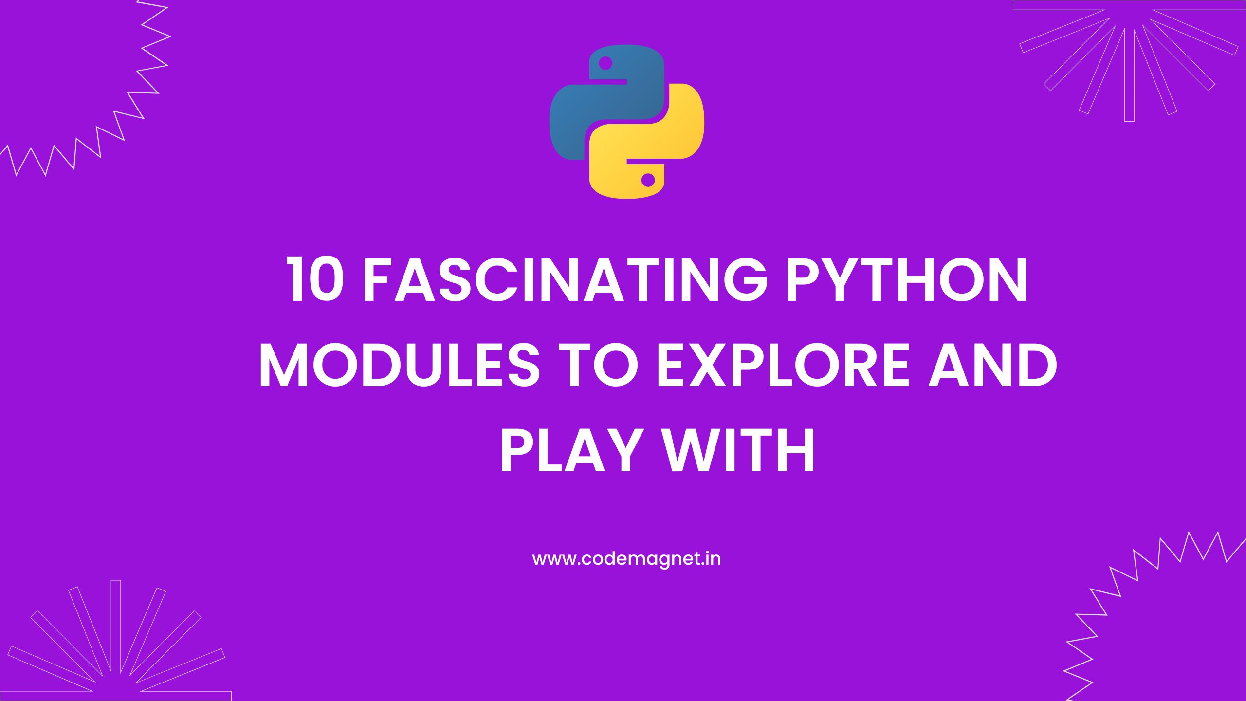10 Fascinating Python Modules to Explore and Play With - CodeMagnet