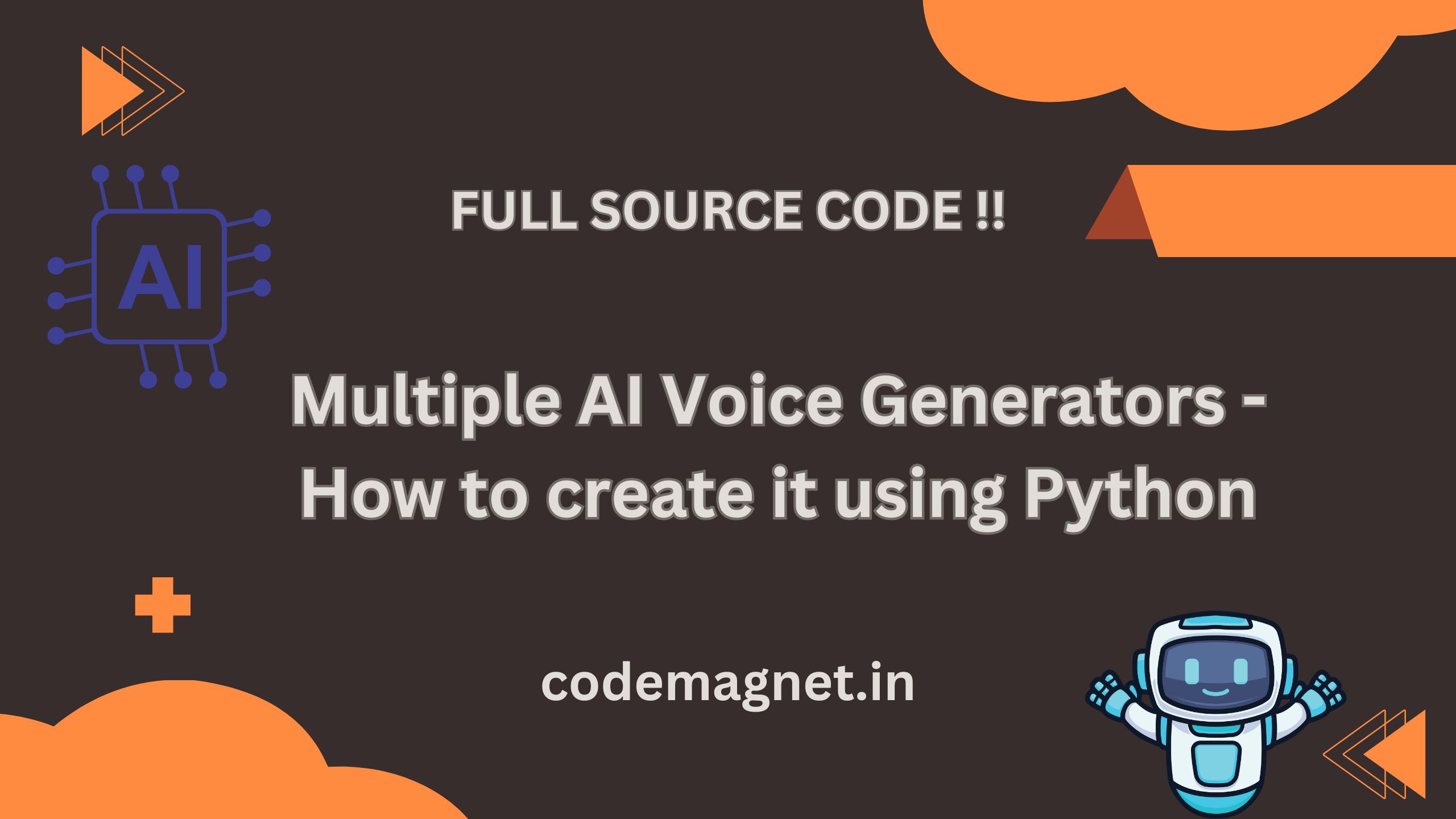 Multiple AI Voice Generators - How to create it using Python - CodeMagnet